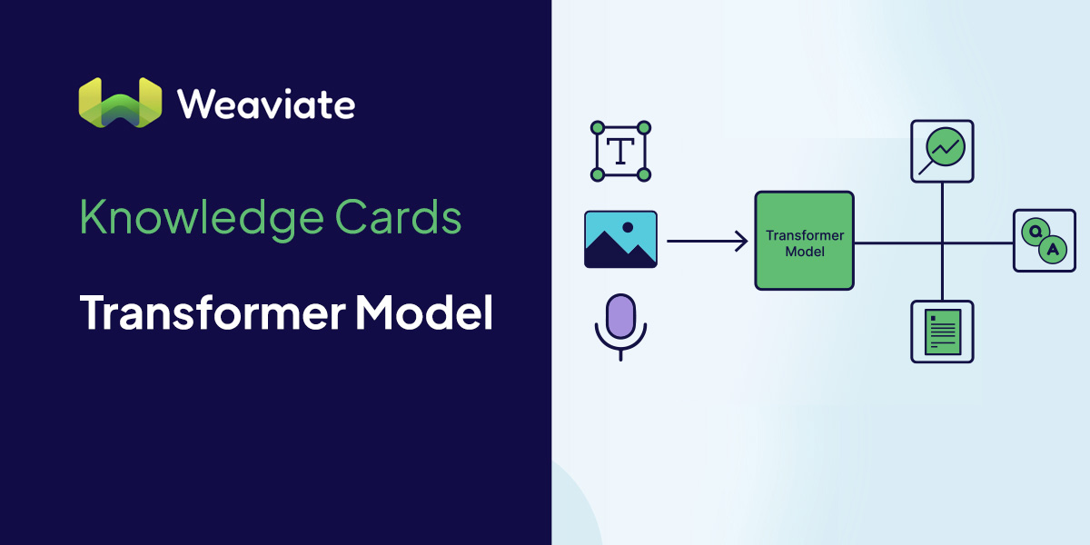 Transformer Model - Weaviate Knowledge Cards